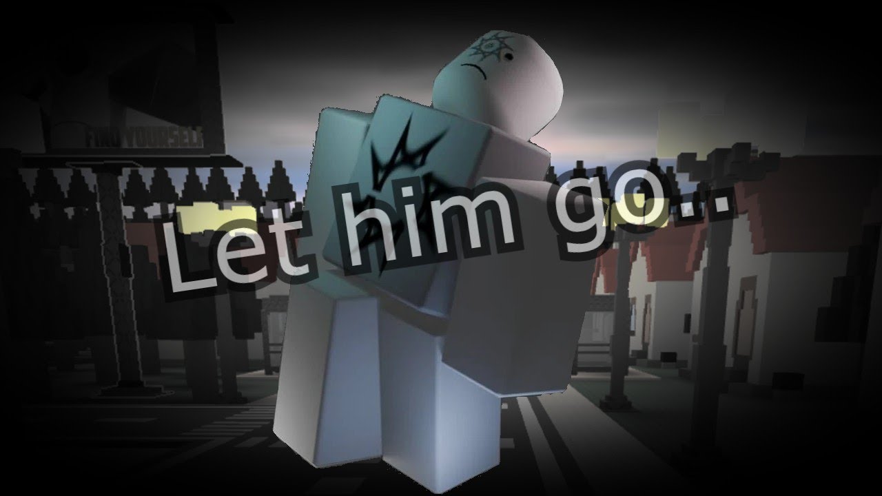 Let him go.. - YouTube