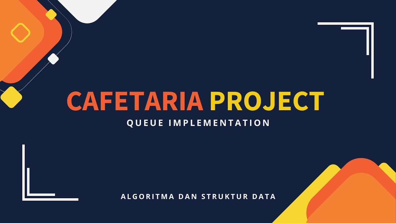 Cafetaria Project Queue Implementation | Algoritma dan Struktur Data - YouTube