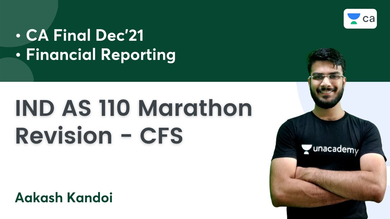 IND AS 110 Marathon Revision - CFS | CA Final | Aakash Kandoi - YouTube