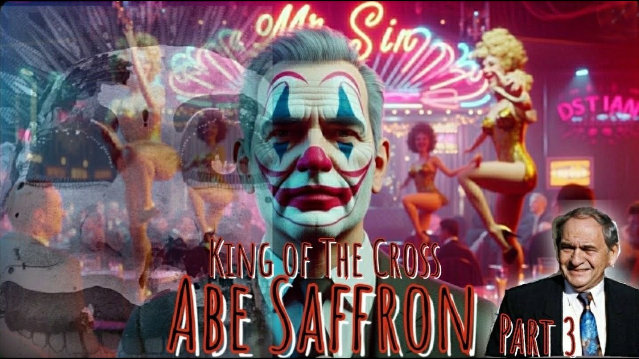 Most Despicable Mr Sin Abe Saffron 👑 King of The Cross P3 👑 Criminals ...