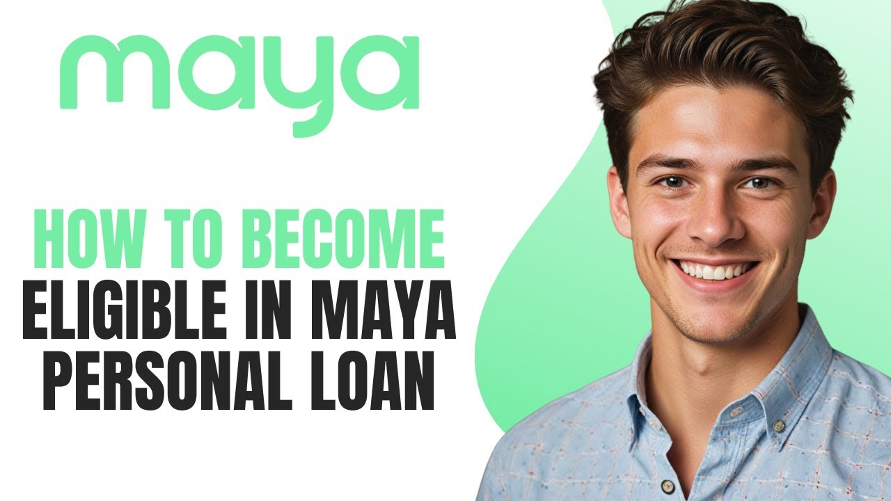 How To Get approved in Maya personal Loan | How To Become eligible in ...