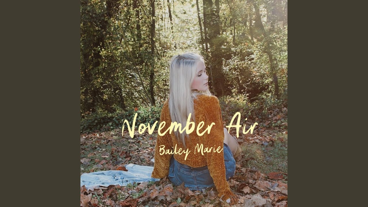 Bailey Marie - November Air Chords - Chordify