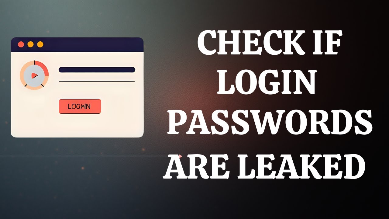 How to Check If Your Login Passwords Are Leaked - YouTube