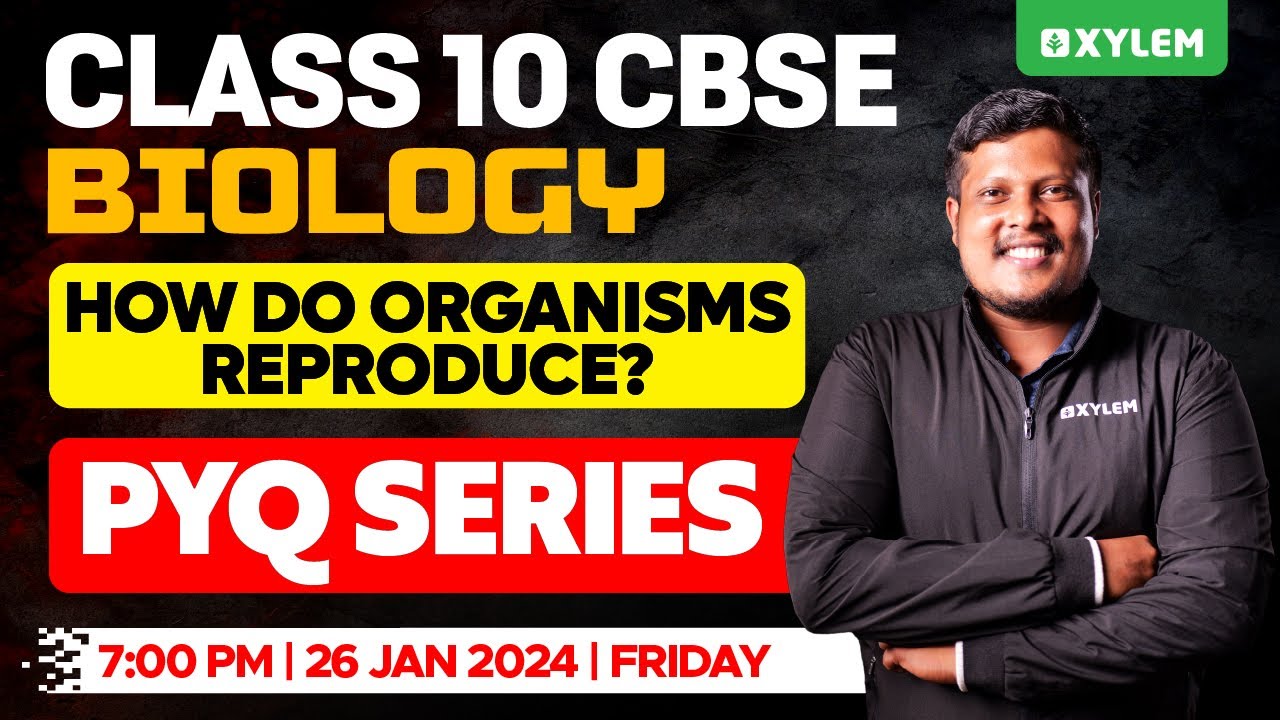 Class 10 CBSE Biology | How Do Organisms Reproduce? - PYQ Series ...