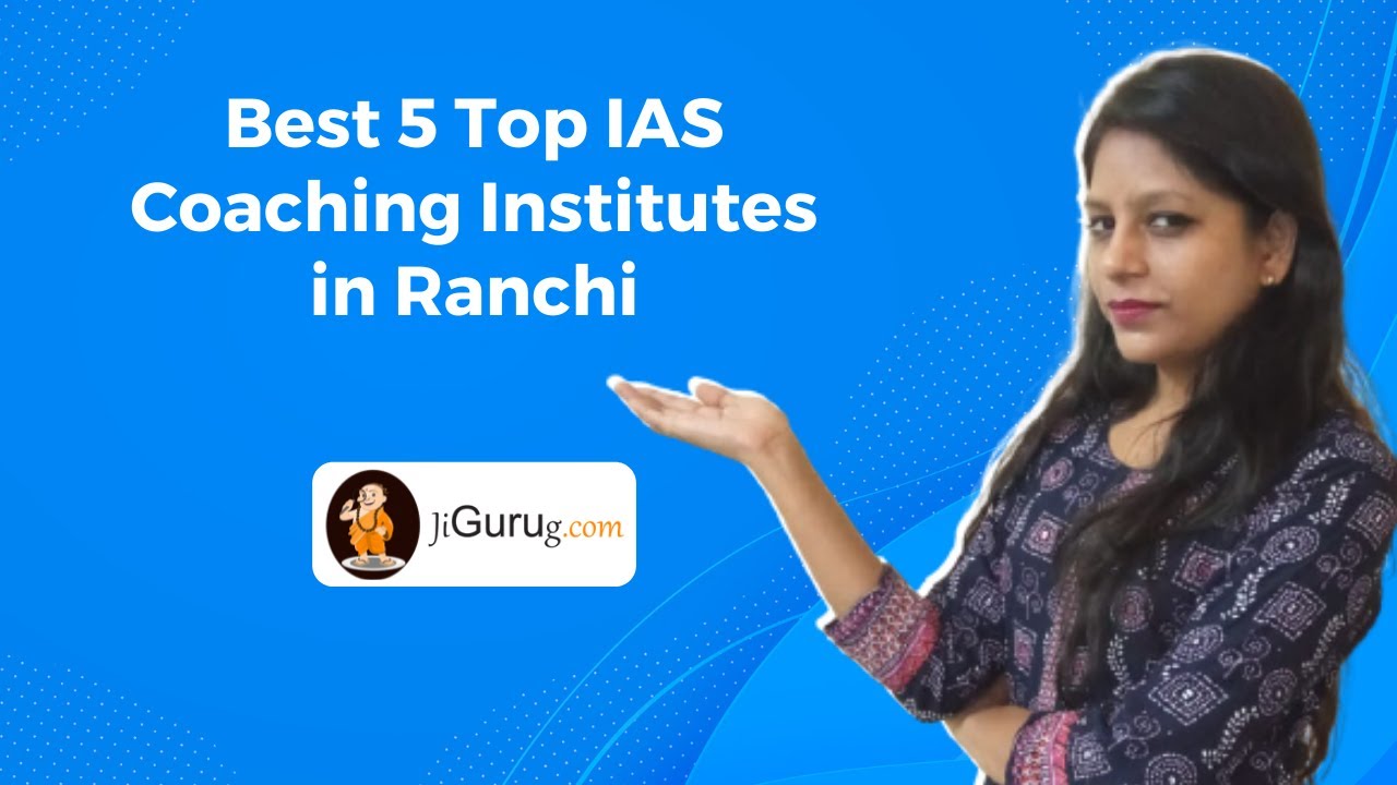 Top 5 Best IAS Coaching in RANCHI - YouTube
