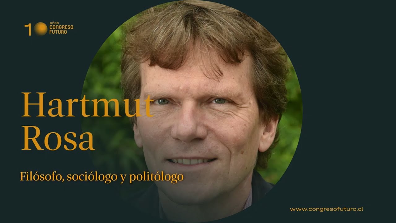 Hartmut Rosa | El salto al vacío | Congreso Futuro 2021 - YouTube