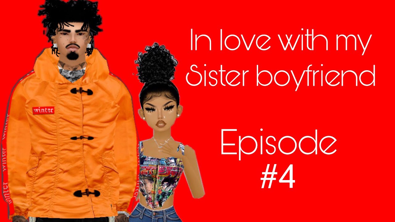 In love with my sister boyfriend 💞 S1E4 *IMVU - YouTube