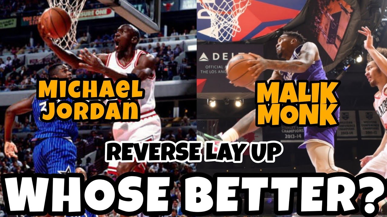 MALIK MONK VS MICHAEL JORDAN REVERSE LAY UP | WHOSE BETTER? - YouTube