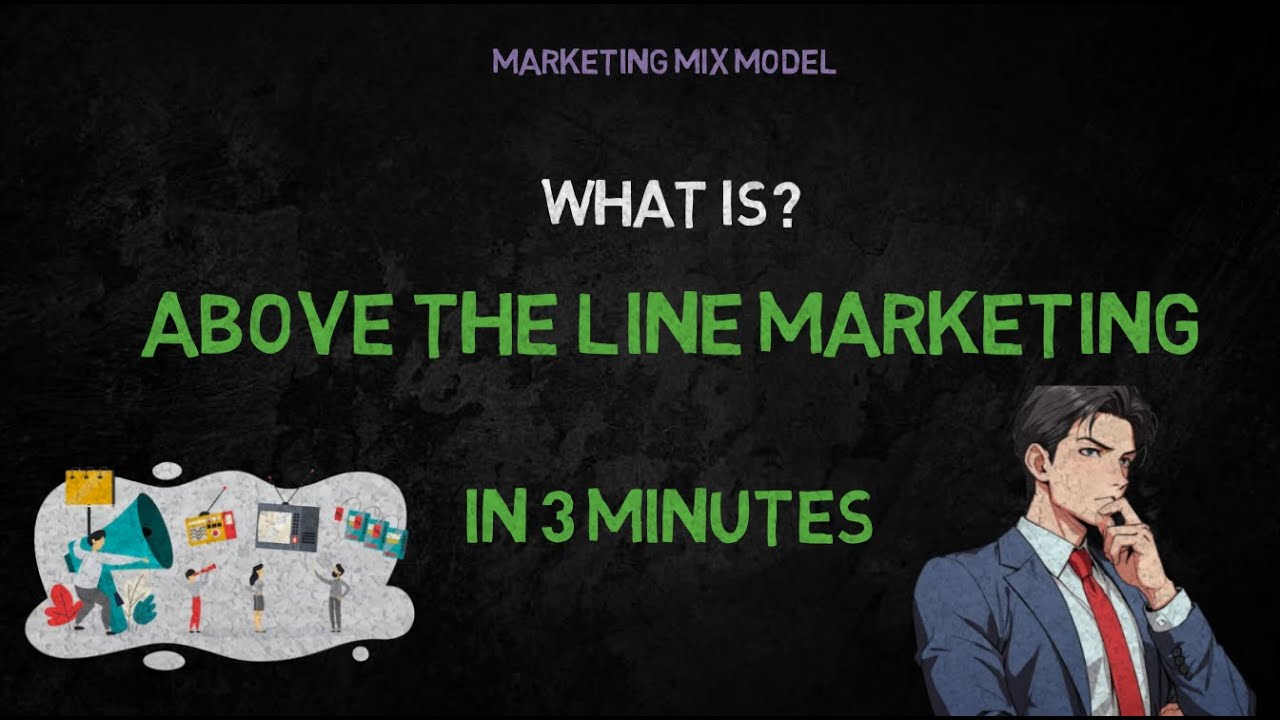 What is Above the Line Marketing? | IN 3 MINUTES | Definition ...