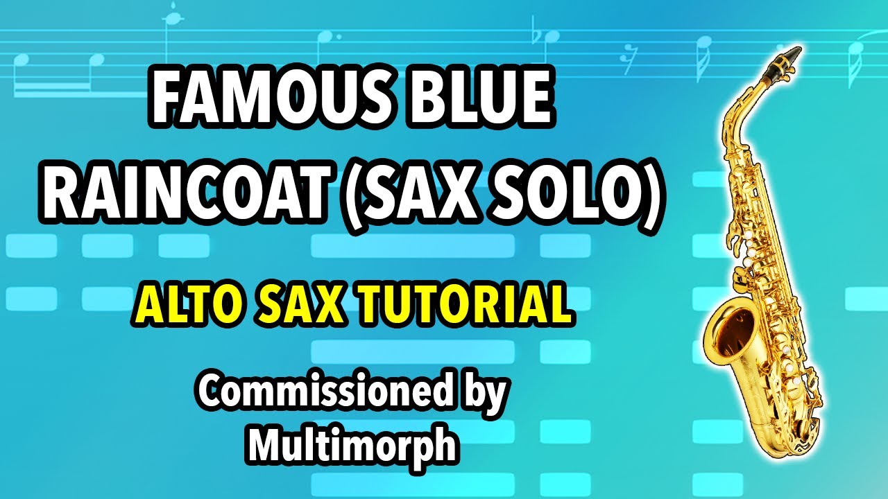 Famous Blue Raincoat Sax Solo | Alto Sax Tutorial - YouTube