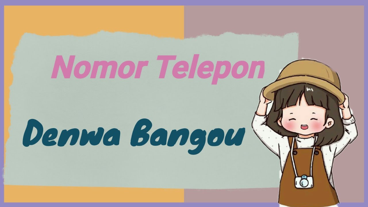 BELAJAR BAHASA JEPANG|| DENWA BANGOU WA NANBAN DESUKA||CARA MENANYAKAN ...