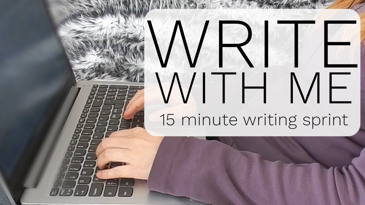 Write with Me | 15 Minute Writing Sprint with Timer - YouTube