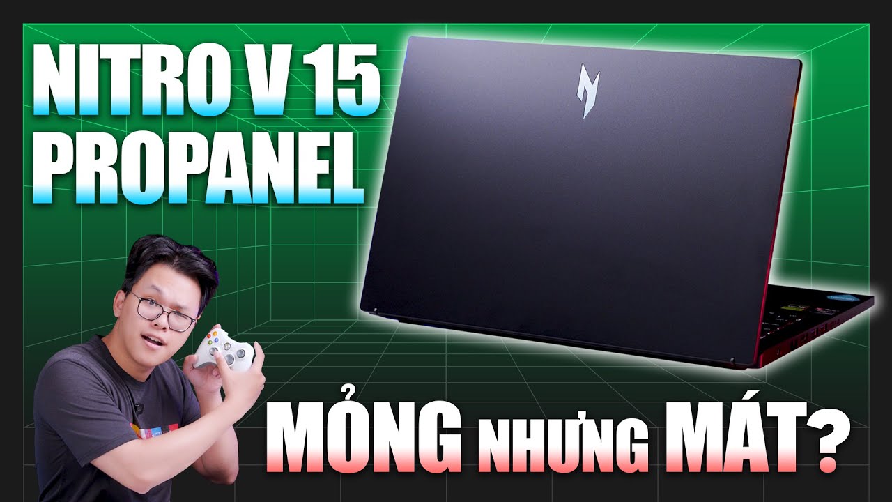 Test game Acer Nitro V 15 ProPanel: Gaming Mỏng Nhẹ lại còn Mát thì ...