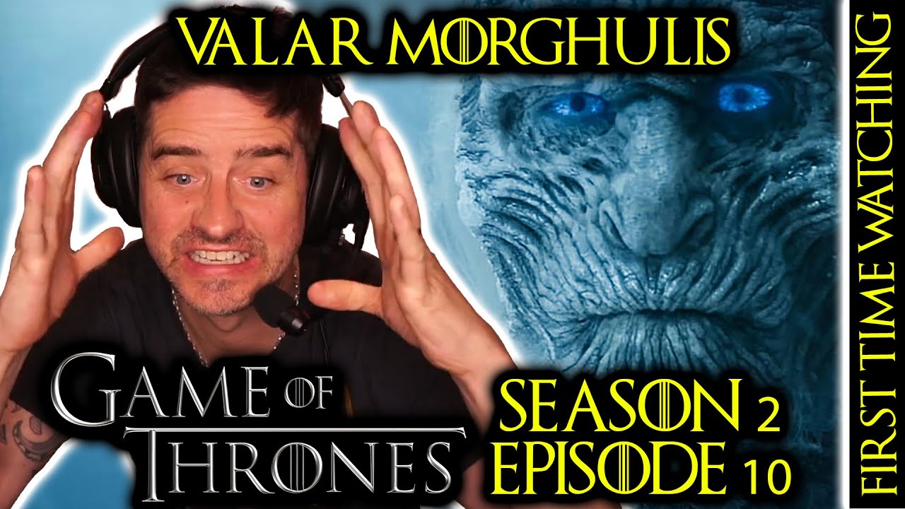 Valar Morghulis | GAME OF THRONES [2x10] (FIRST TIME WATCHING REACTION) - YouTube