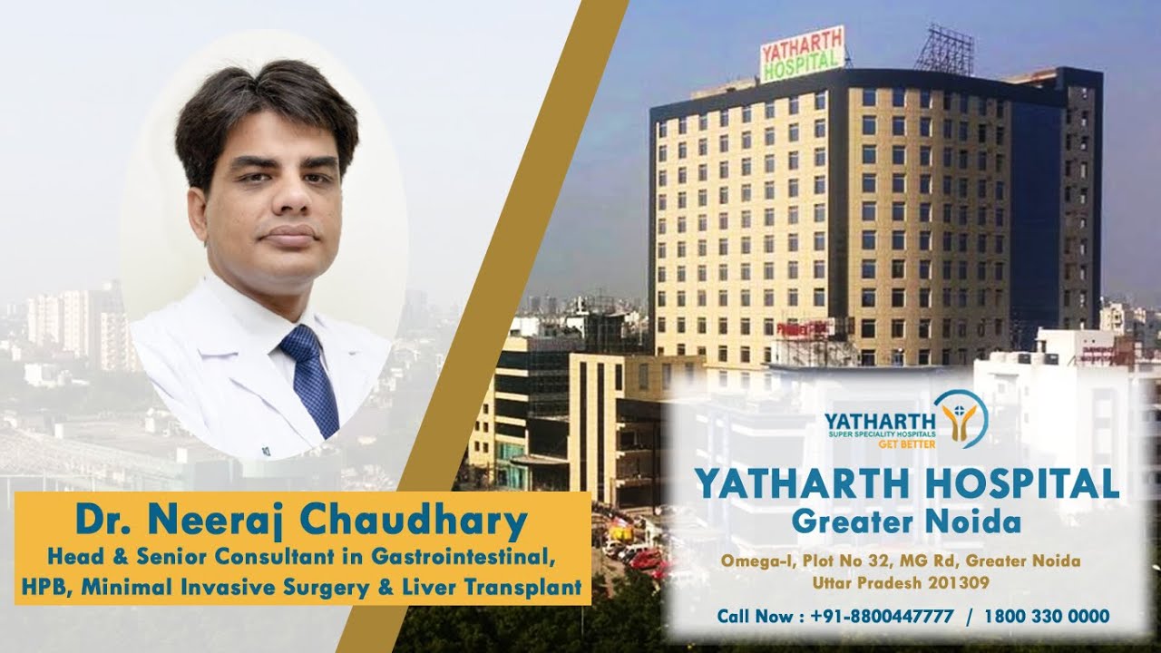 डॉ. नीरज चौधरी - प्रमुख और वरिष्ठ सलाहकार सर्जिकल #गैस्ट्रोएंटरोलॉजी और ...