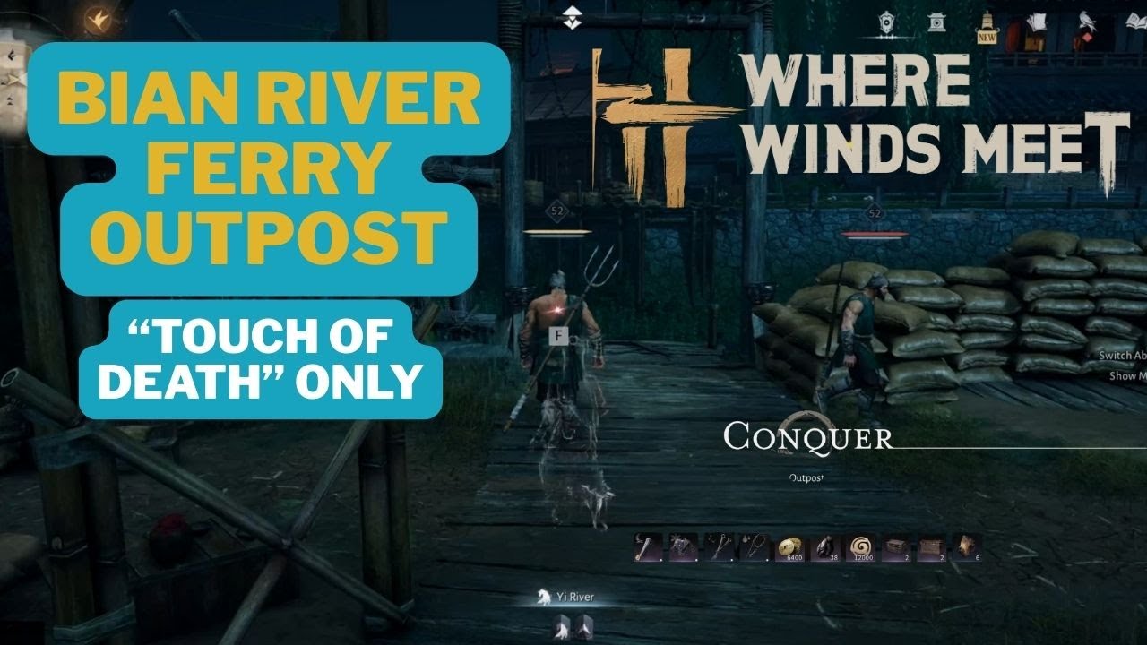 Where Winds Meet | Clear the BIAN RIVER OUTPOST USING ONLY TOUCH OF ...