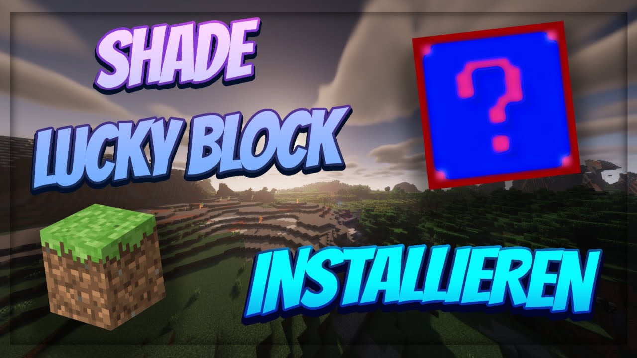 Lucky Block Shade Installieren! | Minecraft | Deutsch | Schnell und ...
