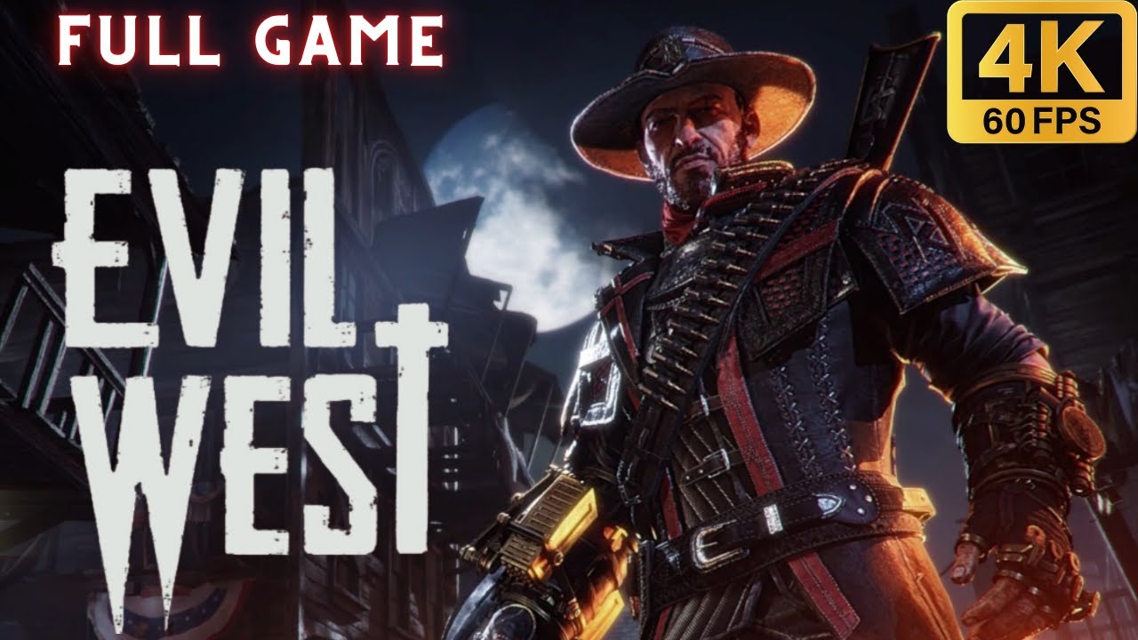 Evil West Gameplay Walkthrough Full Game 4K 60FPS - YouTube