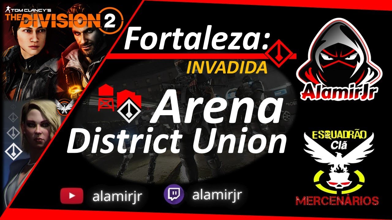 The Division 2 - Invadida da Semana: Fortaleza Arena District Union ...