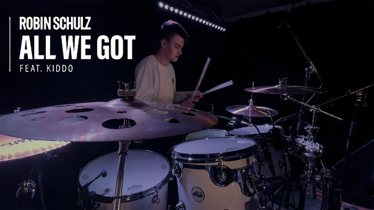 All We Got - Robin Schulz ft. KIDDO | Drum Cover - YouTube