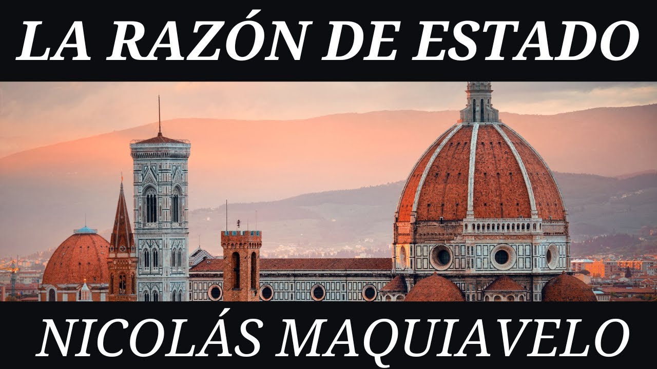 Nicolás Maquiavelo - La Razón de Estado - YouTube