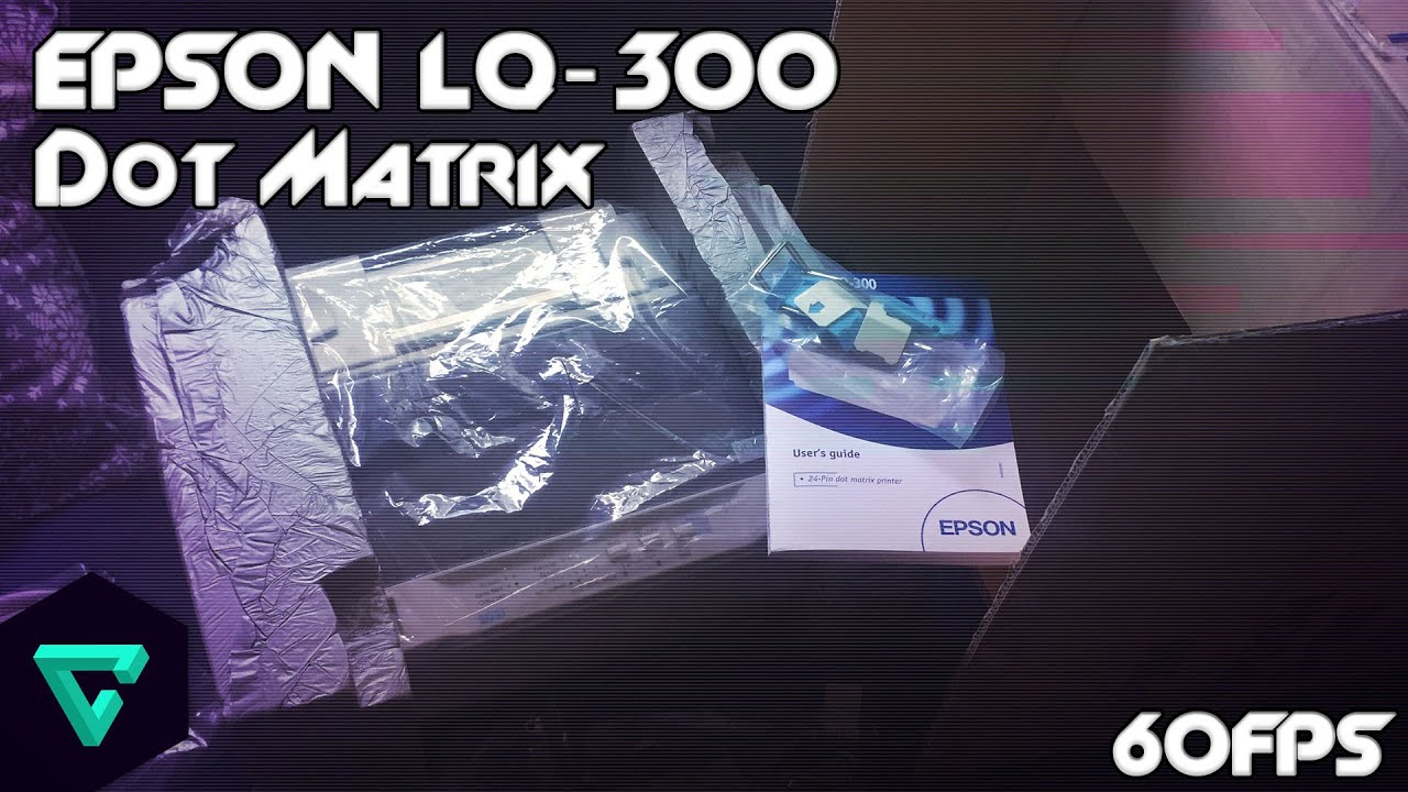 Epson LQ-300 24 Pin Dot Matrix Printer - Unboxing [HD] [M] [60FPS ...