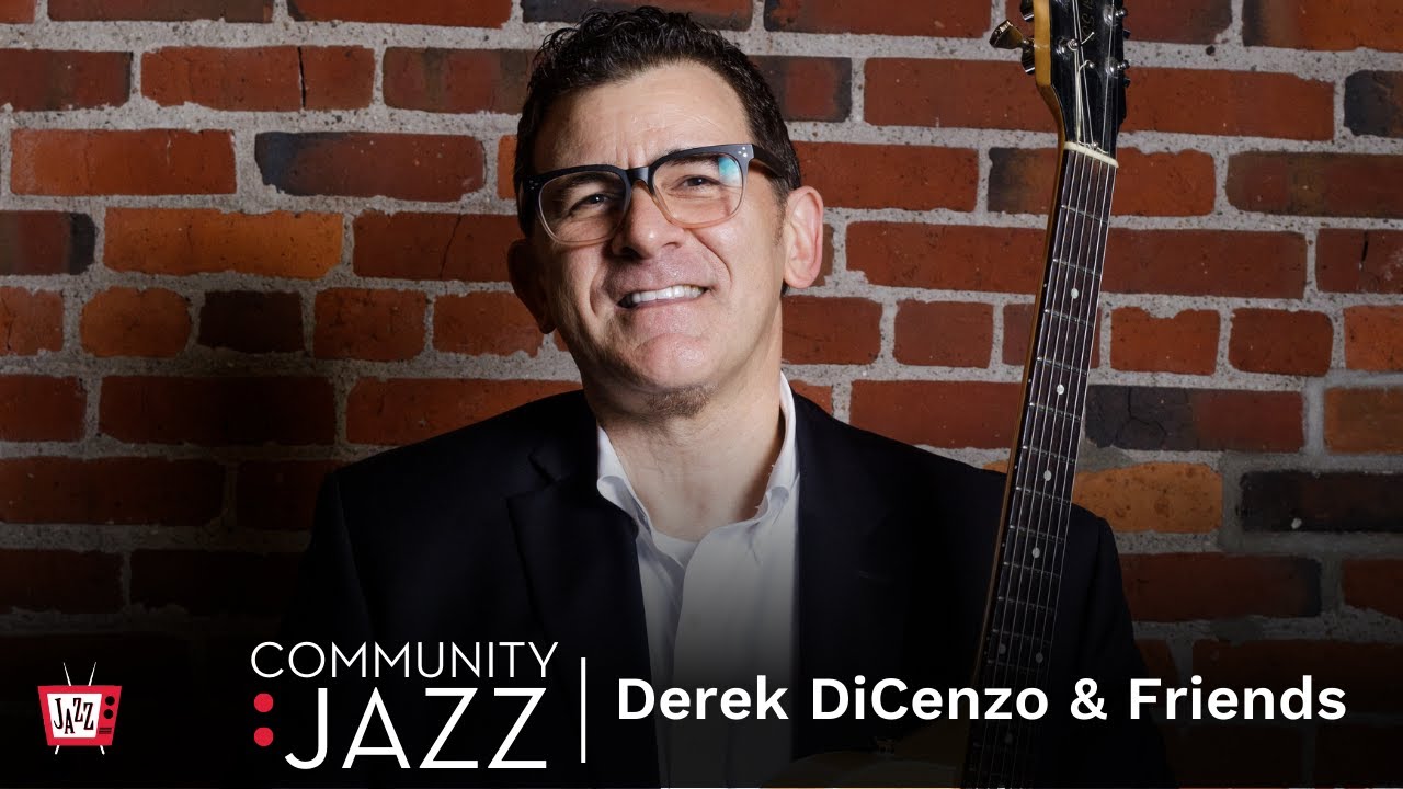 Derek DiCenzo & Friends - Community Jazz - YouTube