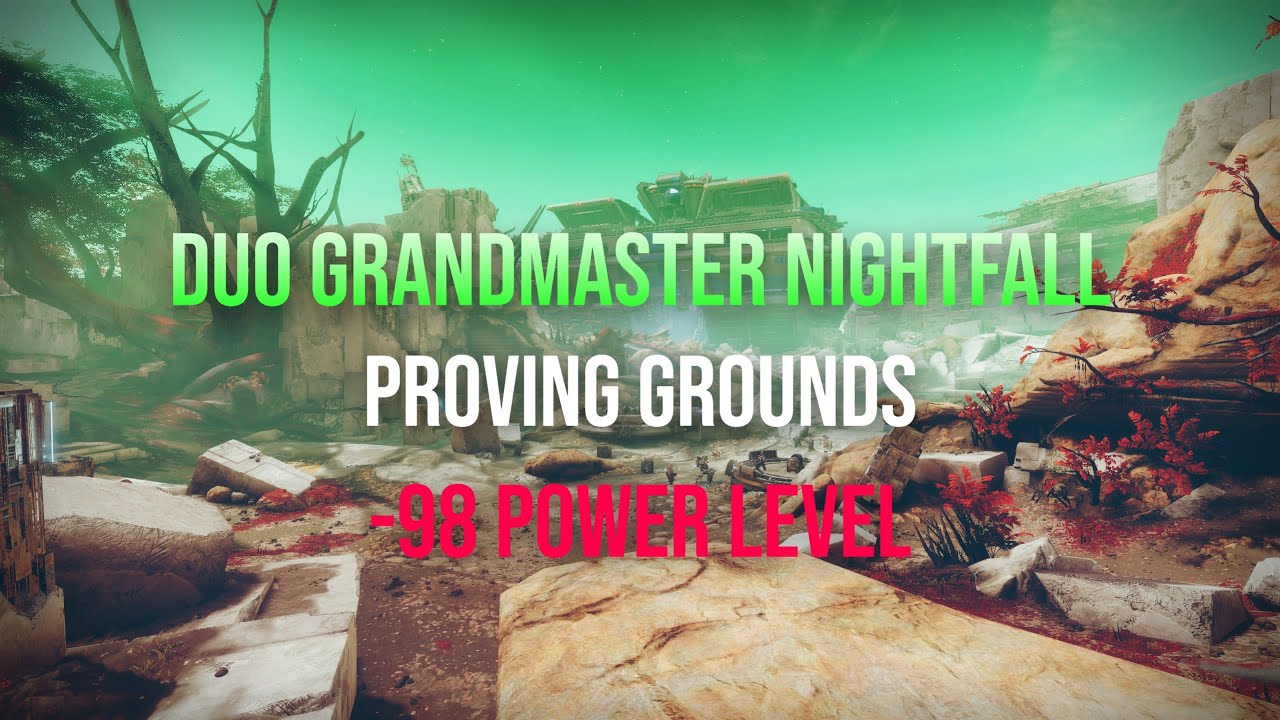 Duo Proving Grounds Grandmaster Nightfall -98 Power Under in 37 minutes ...