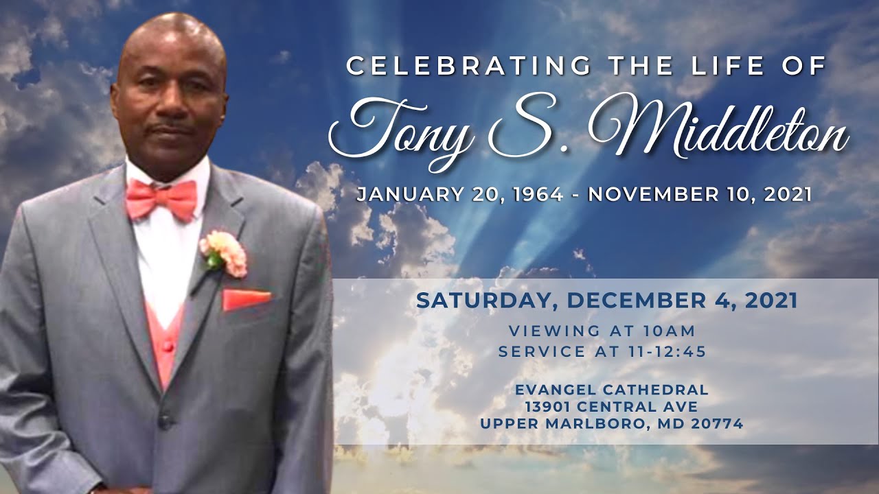 Celebrating the Life of Tony S. Middleton - YouTube