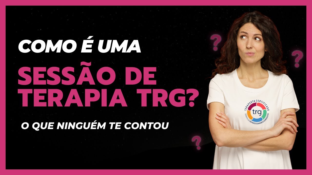 🧠Como é uma sessão de TRG | Terapia de Reprocessamento Generativo | Como é uma sessão de terapia ...