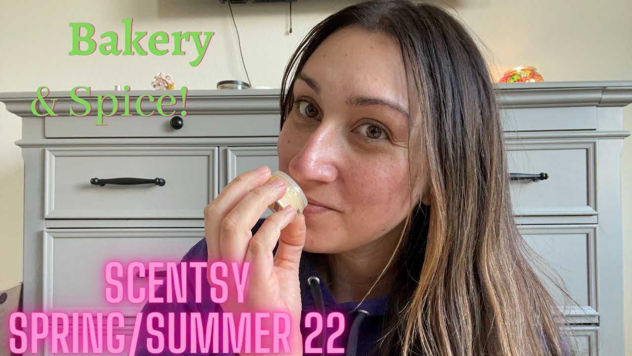 BAKERY & SPICE Sniff Session- Scentsy Spring/Summer 2022 Catalog - YouTube