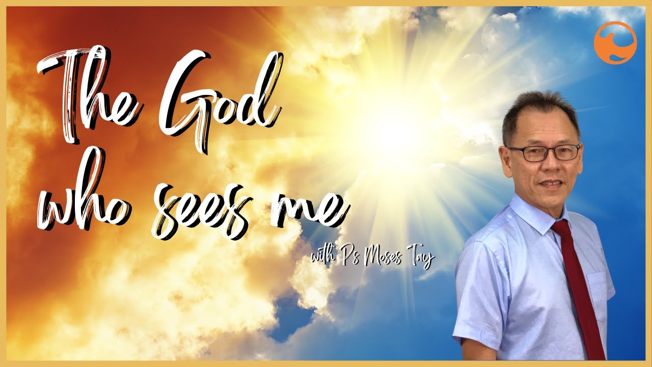 Harvest Online | Jun 26 | 10.30am | The God who sees me - Ps Moses Tay ...