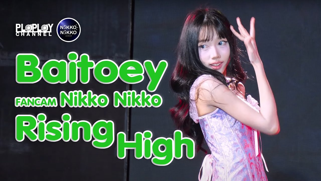 Baitoey Nikko Nikko (Fancam) - Rising High @VACUO Hotel Story 4th Main Single 10/11/24 - YouTube