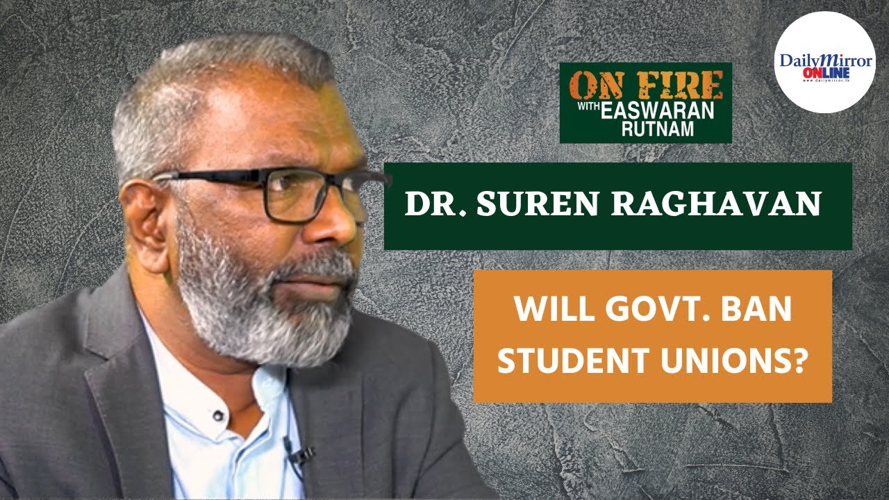 On Fire with Easwaran Rutnam | Dr. Suren Raghavan | State Minister of ...