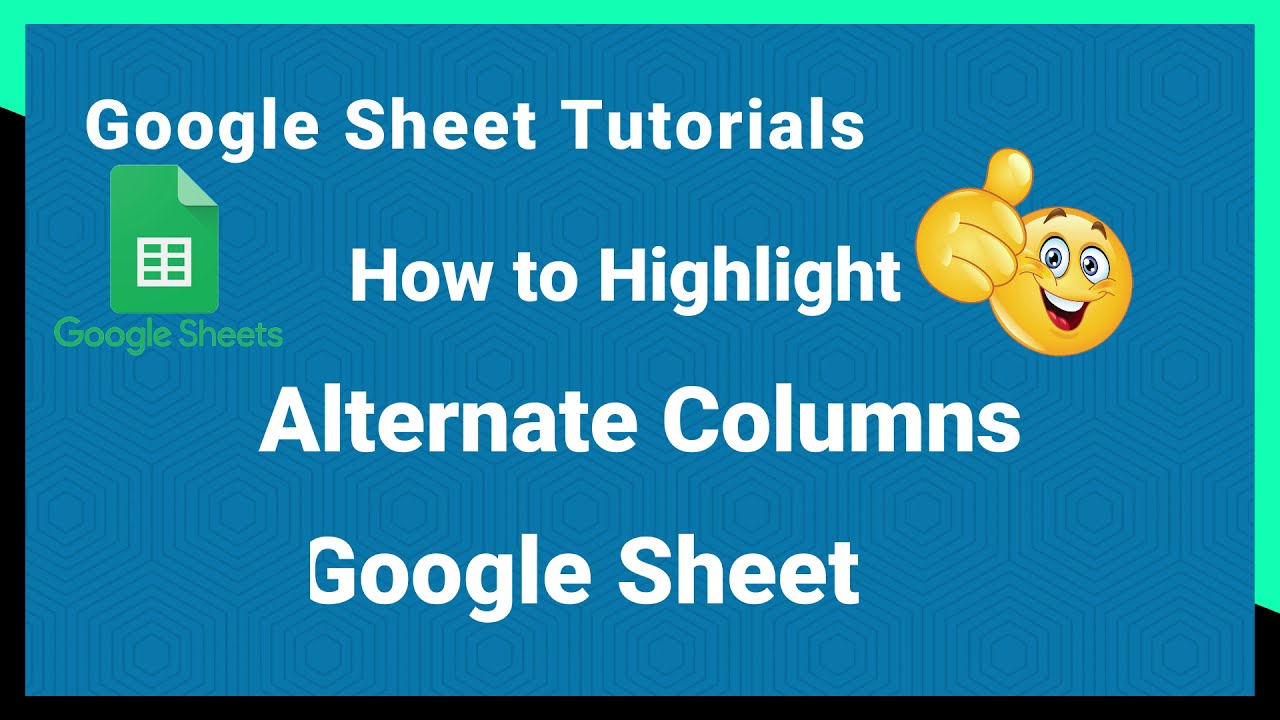 143 Google Sheets Tutorial Highlight Alternate Columns In Google Sheets YouTube 143 Google Sheets Tutorial Highlight Alternate Columns In Google Sheets YouTube