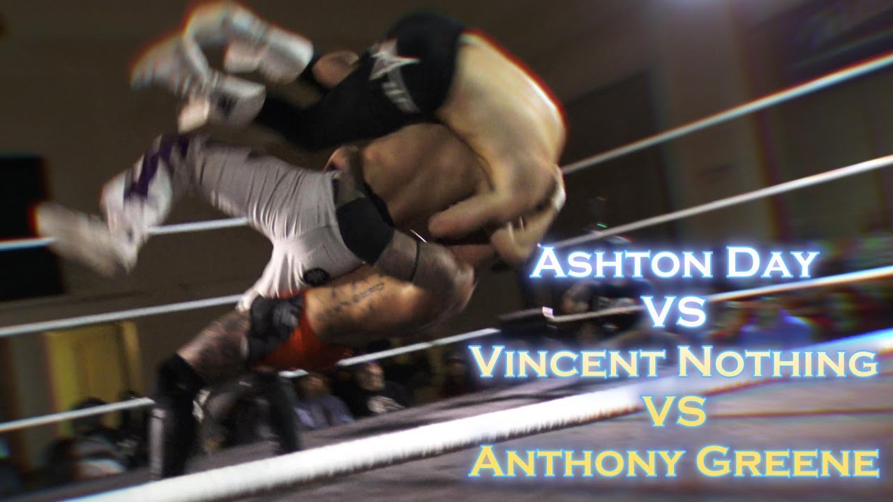 Ashton Day VS. Vincent Nothing (w/Christian Napier) VS. Anthony Greene ...
