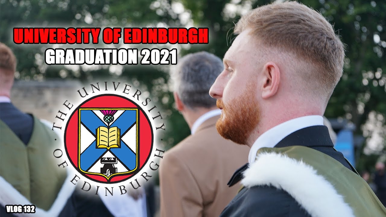 University of Edinburgh Graduation 2021 - VLOG 132 - YouTube