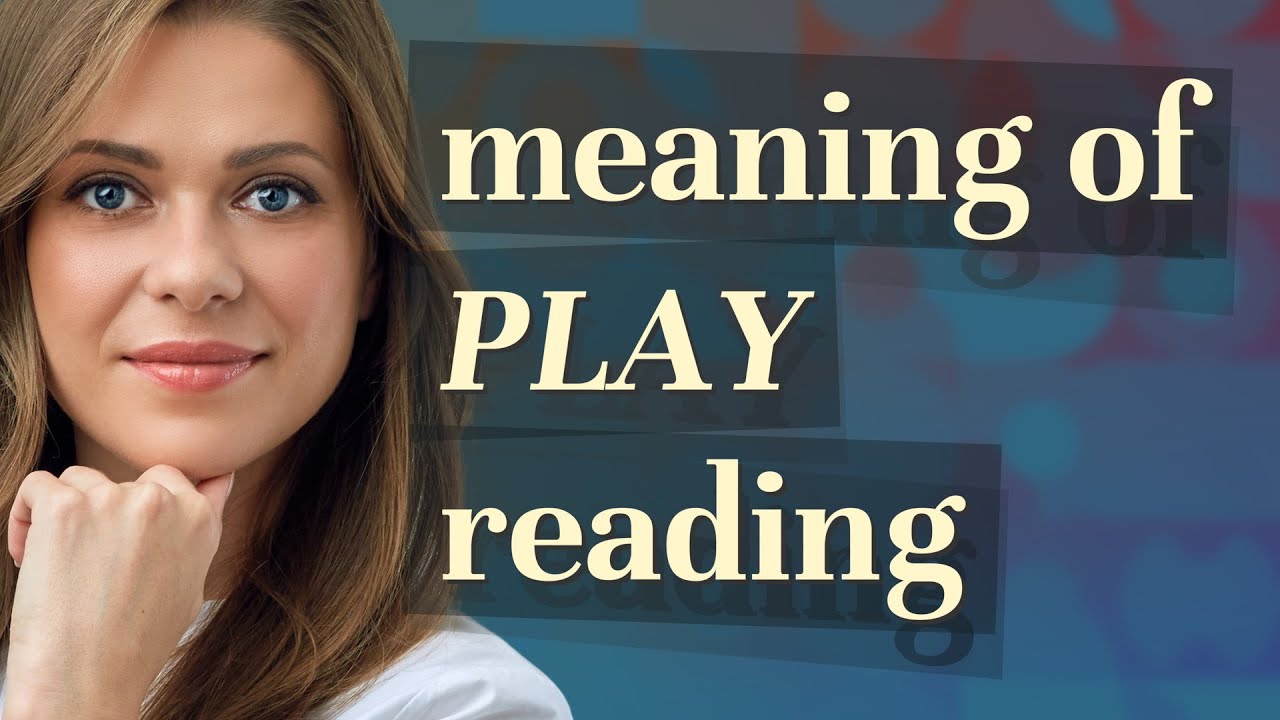 Play reading | meaning of Play reading - YouTube