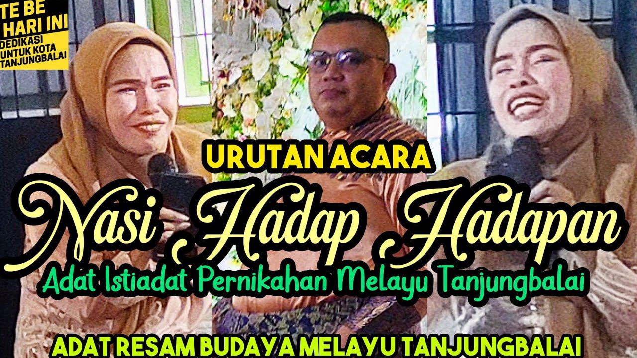 Susunan Urutan Acara Nasi Hadap-Hadapan, Resam Adat Istiadat Pernikahan ...