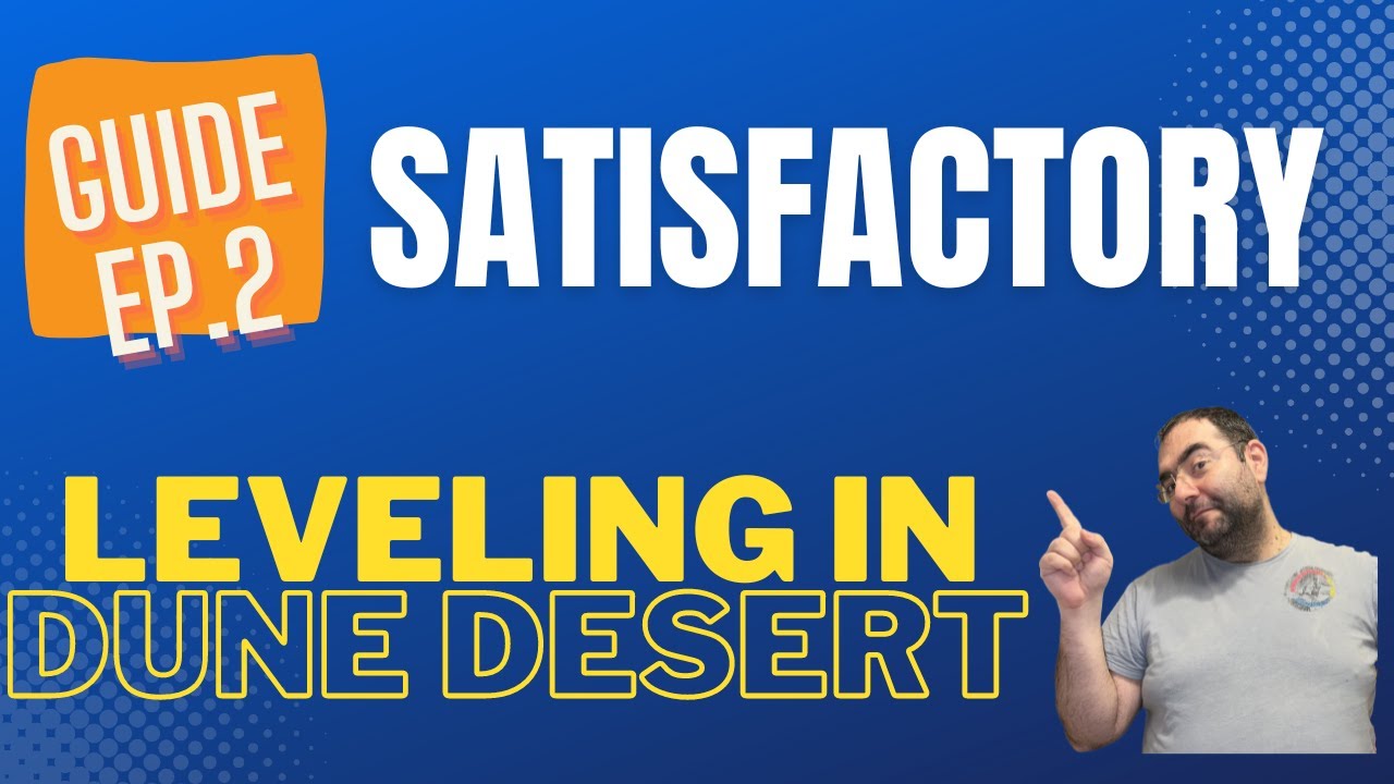 Satisfactory - Dune Desert Walkthrough - Episode 2 - YouTube