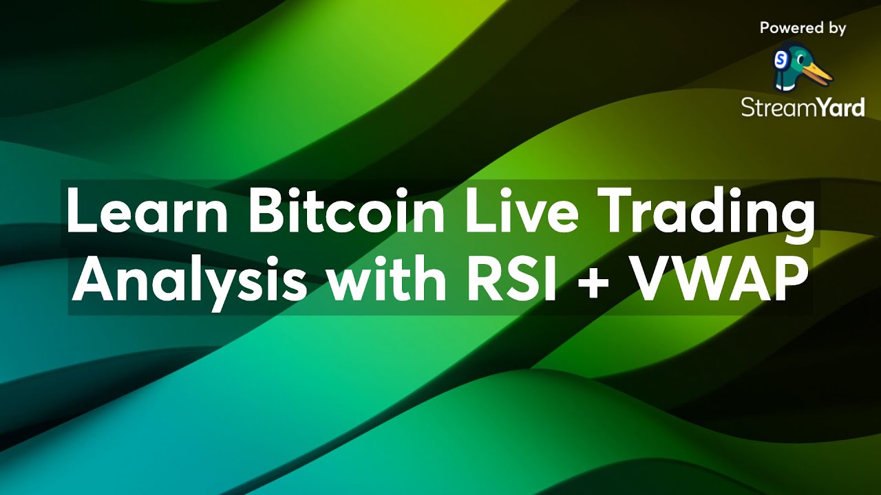 Learn Bitcoin Live Trading Analysis with RSI + VWAP - YouTube