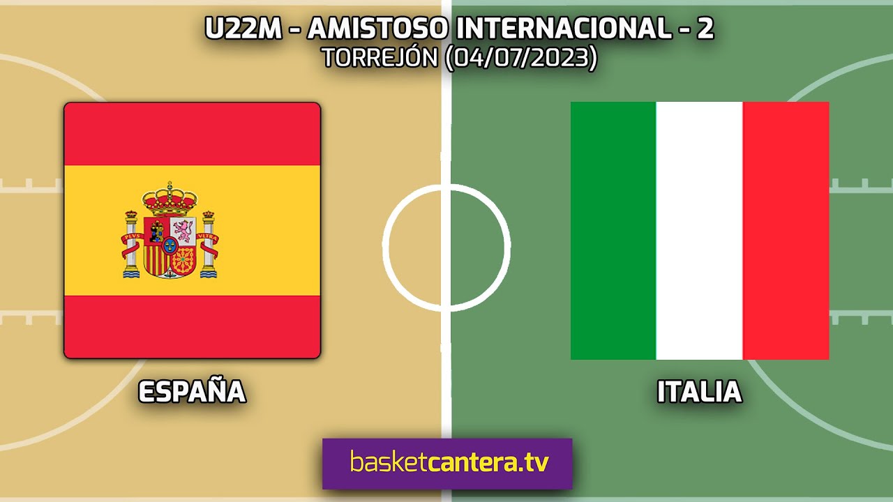 U22M - ESPAÑA vs ITALIA. Partido 2 amistoso (Torrejón, 4/07/23) - YouTube