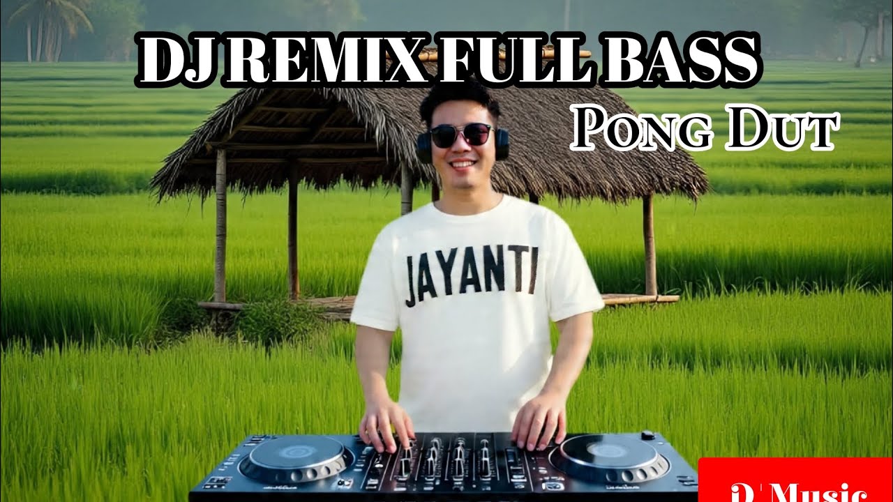 DJ REMIX FULL BASS pong dut | jayanti @DMusic-83 - YouTube