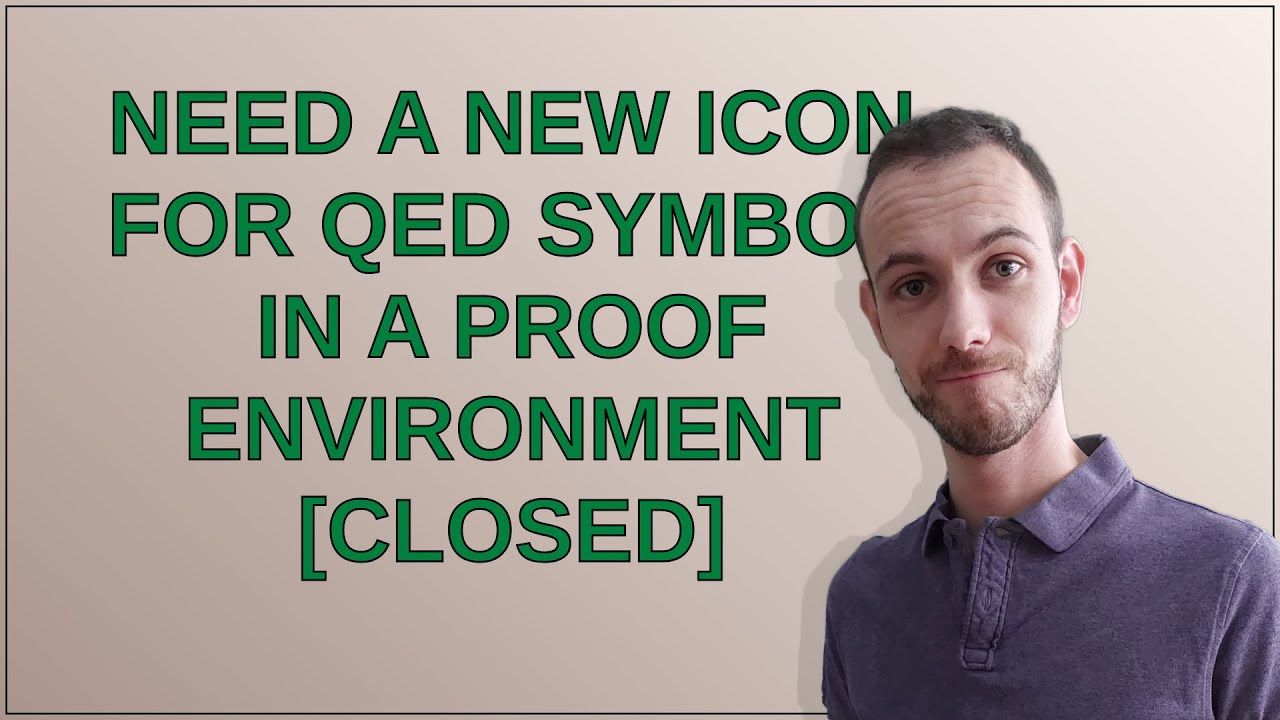 Tex: Need a new icon for QED symbol in a proof environment closed - YouTube