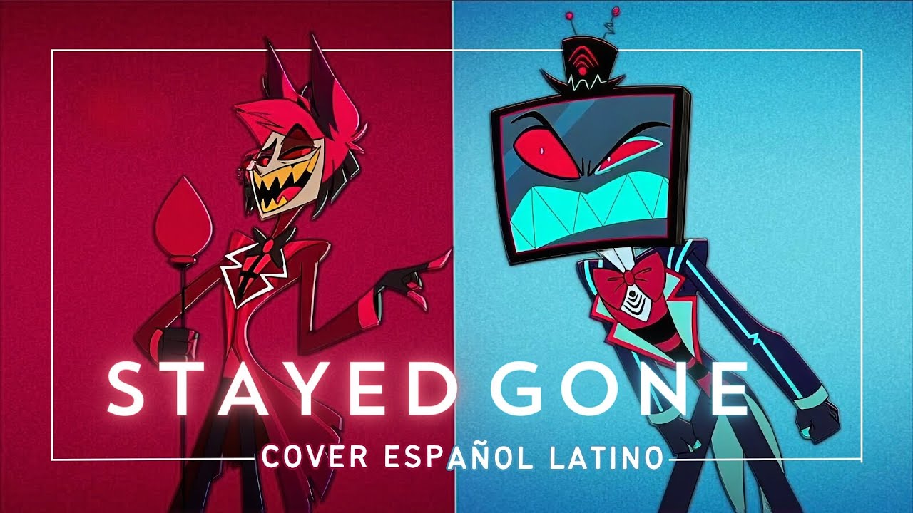 Stayed Gone - Cover Fandub Latino // Hazbin Hotel Fandub - YouTube