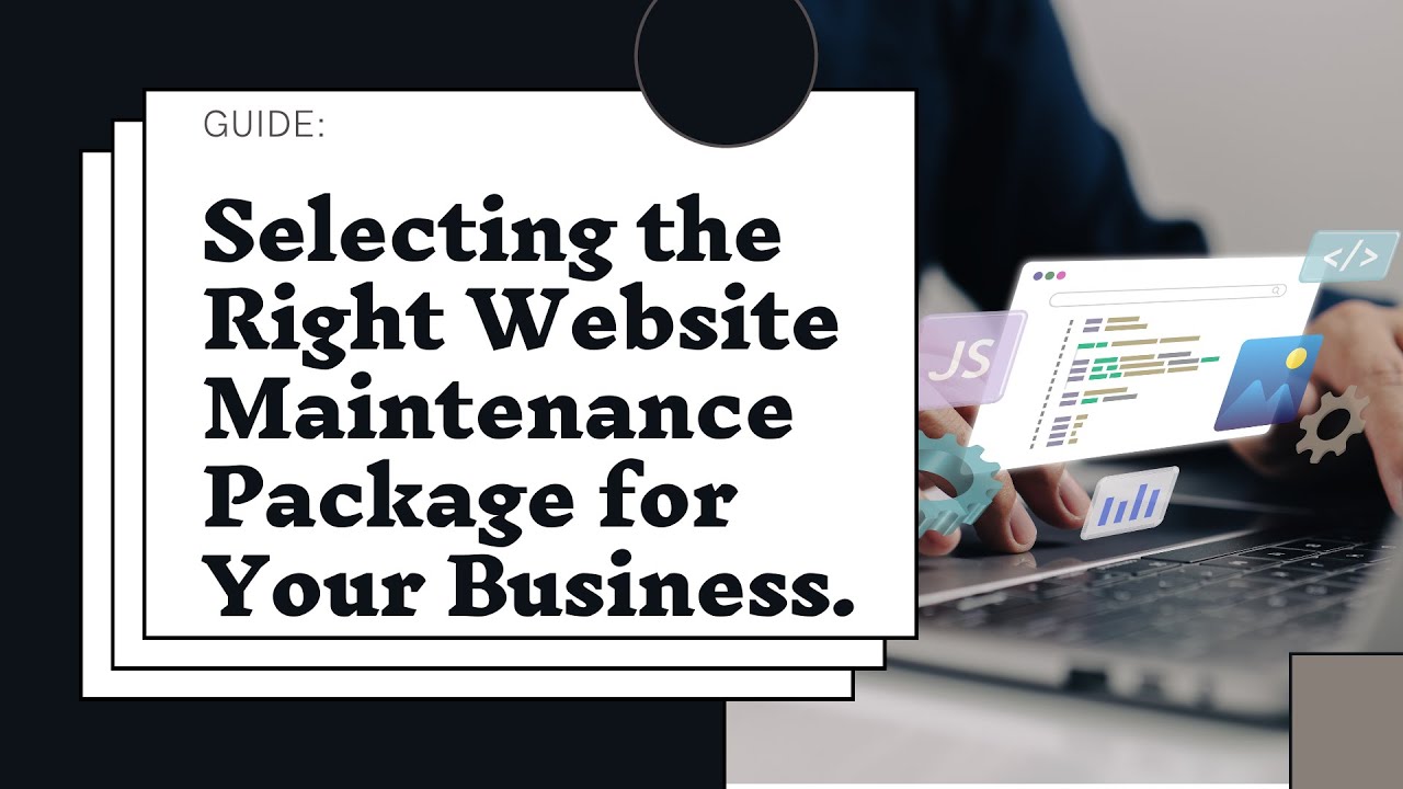 Selecting the Right Website Maintenance Package for Your Business - YouTube
