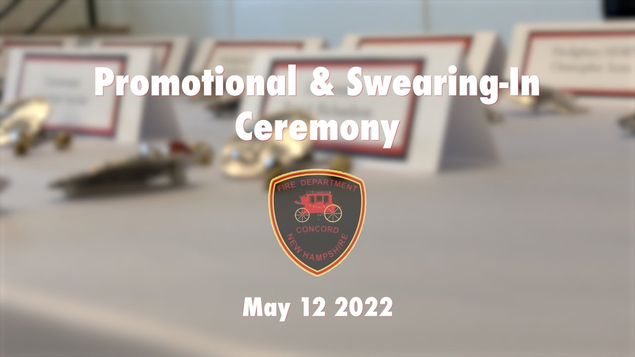 Concord Fire Department Promotional & Swearing In Ceremony-May 2022 ...