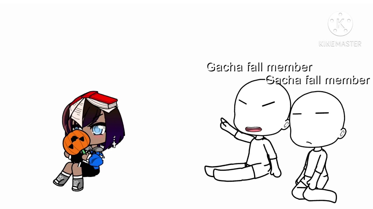 Gacha fall members be like: (read description) - YouTube