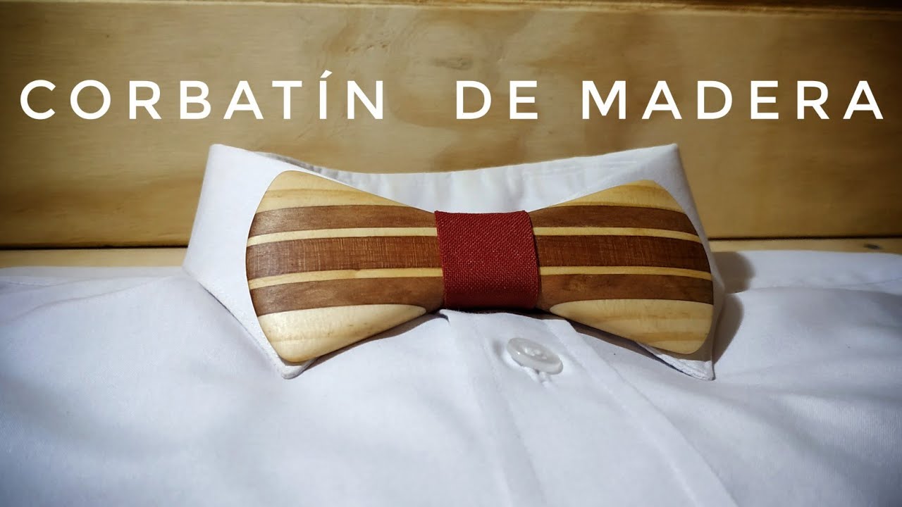 CORBATÍN DE MADERA (especial 100 suscriptores) - YouTube
