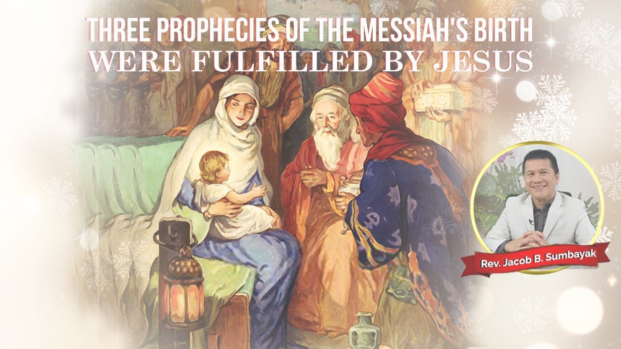 Three Prophecies of the Messiah's Birth were Fulfilled by Jesus ...